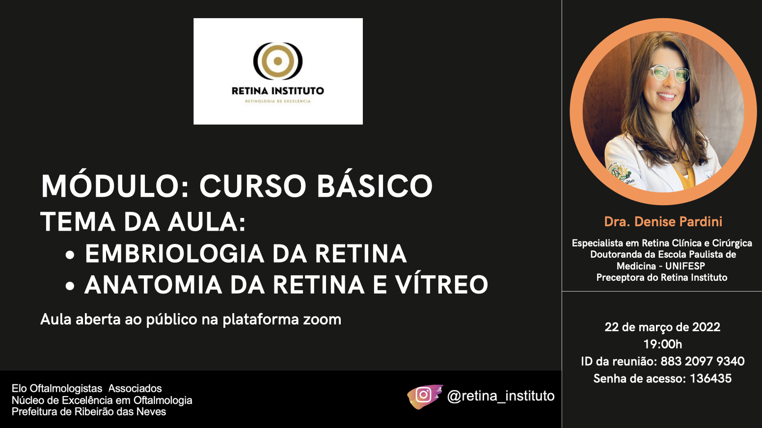 Embriologia da Retina e Anatomia da Retina e do Vítreo - Denise Pardini